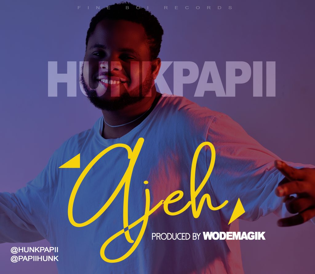 Audio:Hunkpapii – Ajeh - OtownGist Media