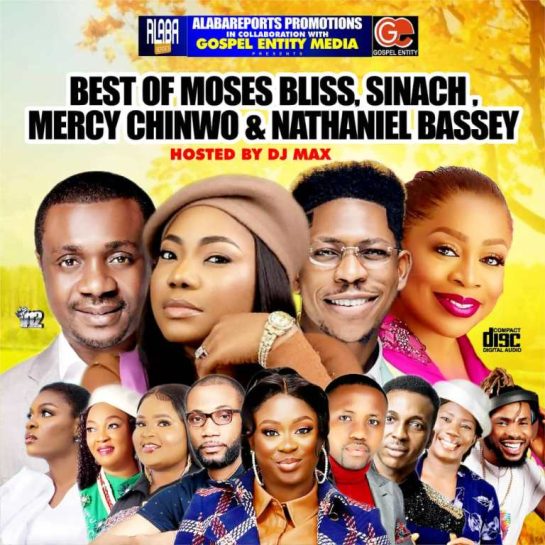 Download Mixtape: DJ Max - Best Of Moses bliss, Mercy Chinwo, Nathaniel ...